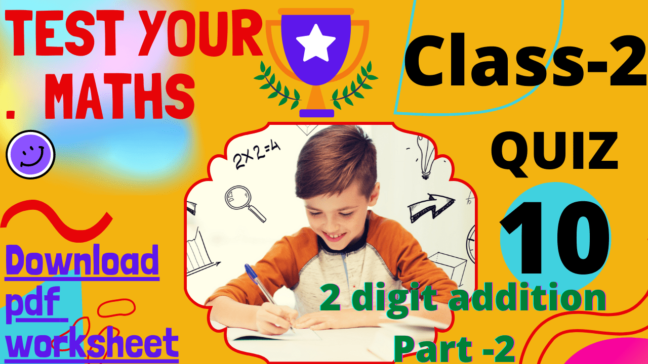 Class 2 Maths : Chapter 1 - Numbers - 2 digit addition quiz – kidssage.com